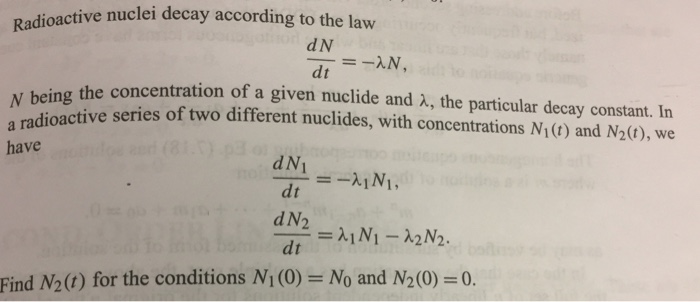 Solved Radioactive nuclei decay according to the law dN/dt | Chegg.com