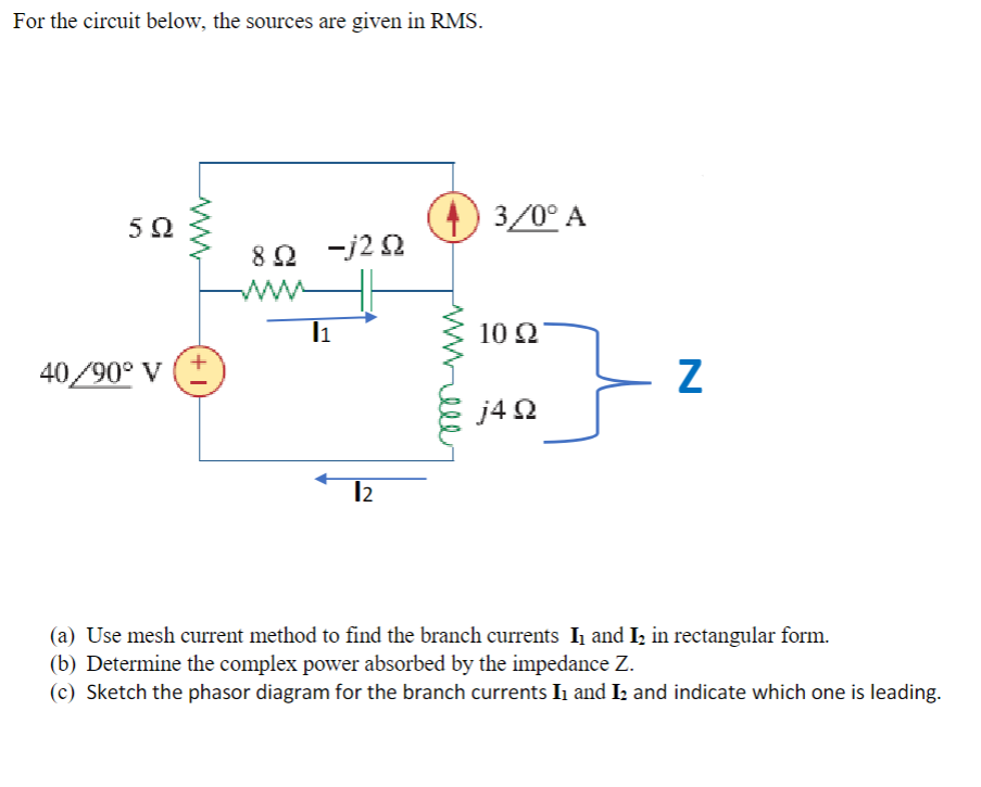 For the circuit below, the sources are given in RMS. | Chegg.com