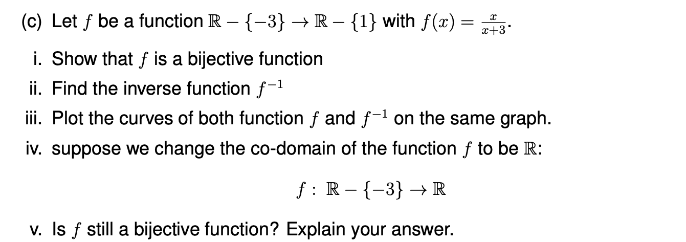 Solved (c) Let f be a function R−{−3}→R−{1} with f(x)=x+3x. | Chegg.com