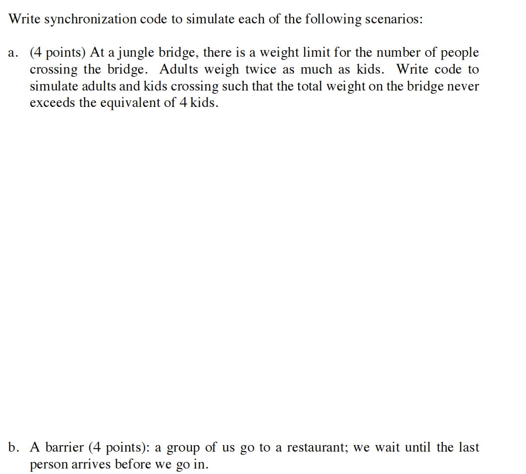 Solved Write Synchronization Code To Simulate Each Of The