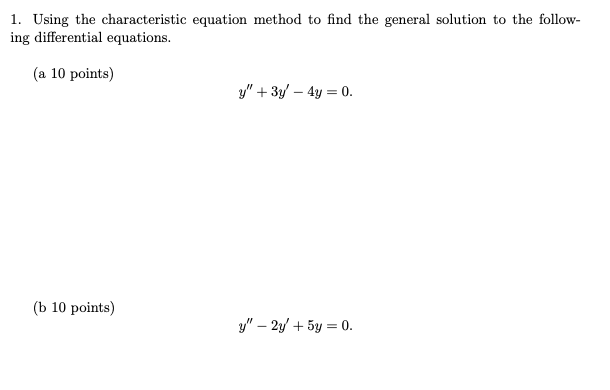 Solved 1. Using the characteristic equation method to find | Chegg.com