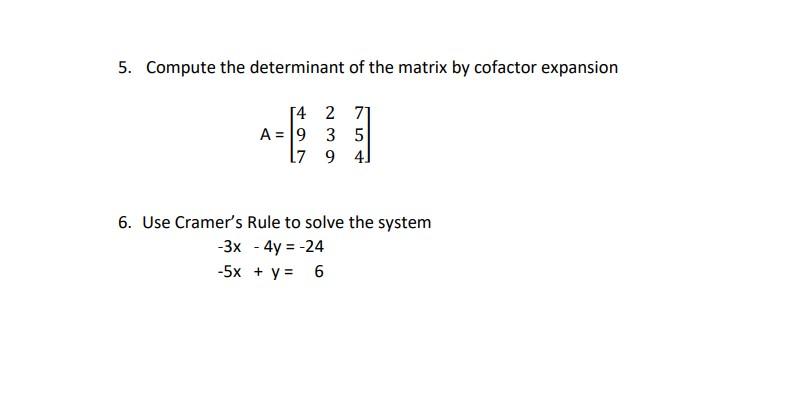 Solved 5. Compute the determinant of the matrix by cofactor | Chegg.com