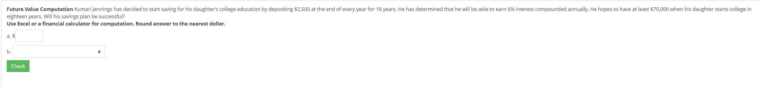 Solved Future Value Computation Kumari Jennings has decided | Chegg.com