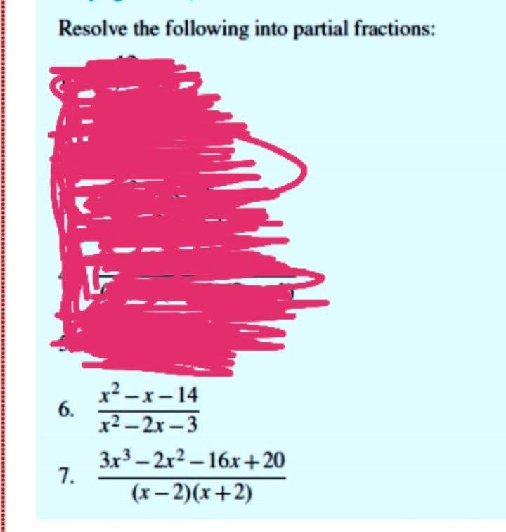 Solved Resolve the following into partial fractions: 6. | Chegg.com