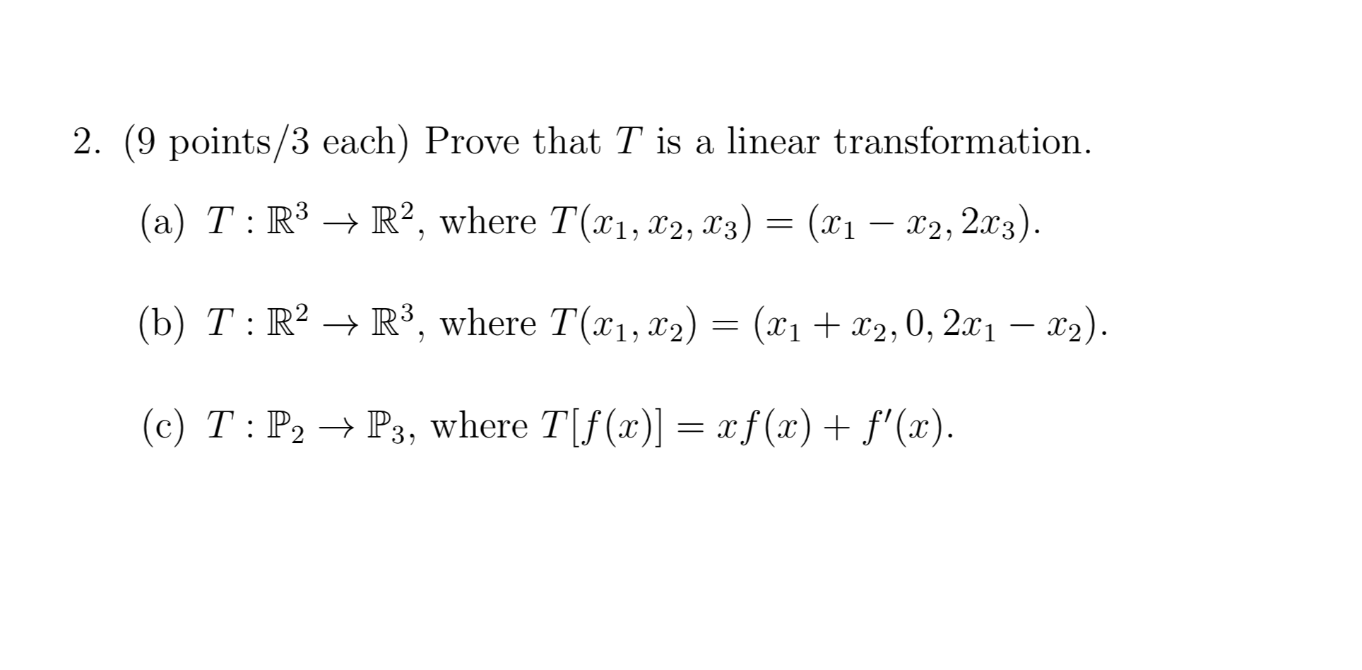 Solved 2. (9 points/3 each) Prove that T is a linear | Chegg.com