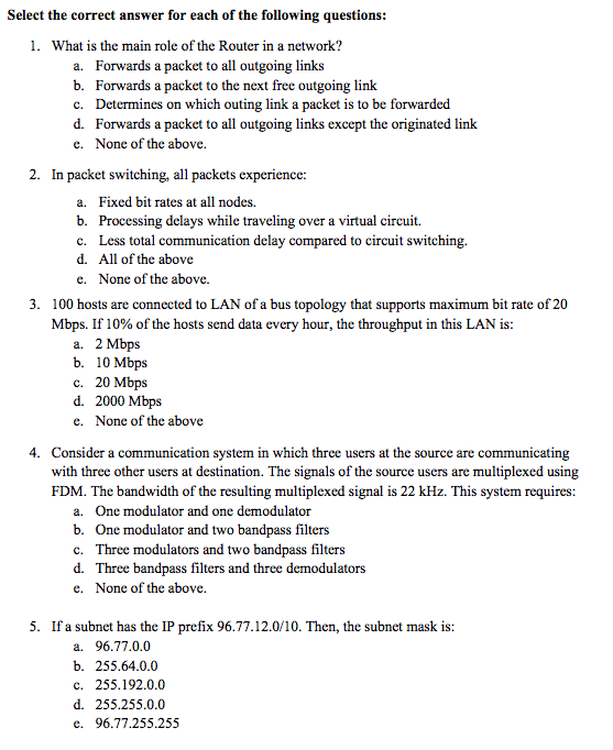 Solved 6. The Internet is an example of: a. Cell switched | Chegg.com