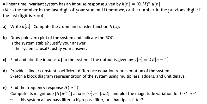 Solved A linear time invariant system has an impulse | Chegg.com