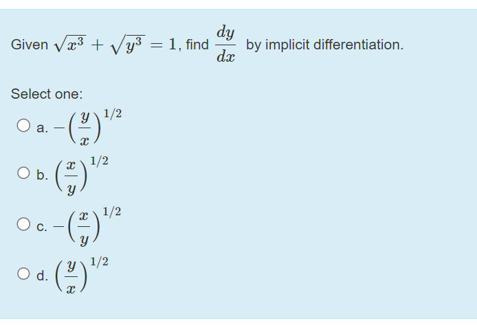 Solved Given x32+y32=1, ﻿find dydx ﻿by implicit | Chegg.com