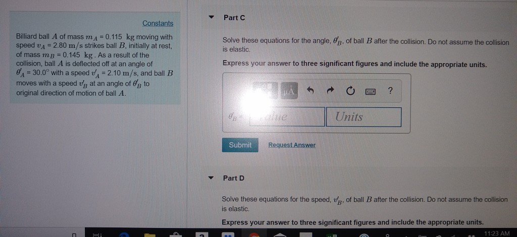 Solved Part C Constants Billiard ball A of mass mA-0.115 kg | Chegg.com Solved Part C Constants Billiard ball A of mass mA-0.115 kg | Chegg.com