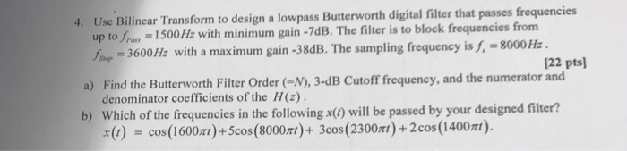 Solved Use Bilinear Transform to design a lowpass | Chegg.com