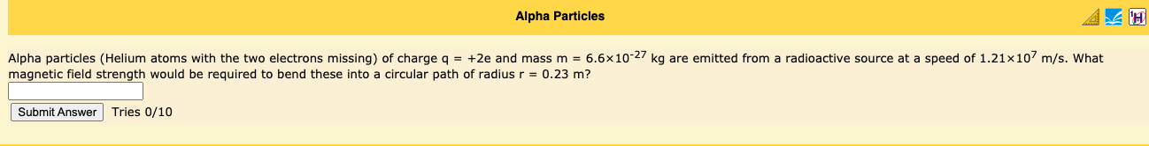 Solved Alpha Particles Alpha particles (Helium atoms with | Chegg.com