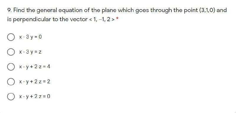 Solved 9. Find the general equation of the plane which goes | Chegg.com