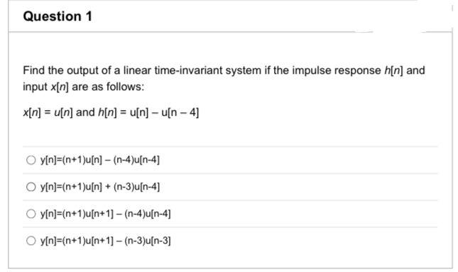 Solved Question 1 Find the output of a linear time-invariant | Chegg.com