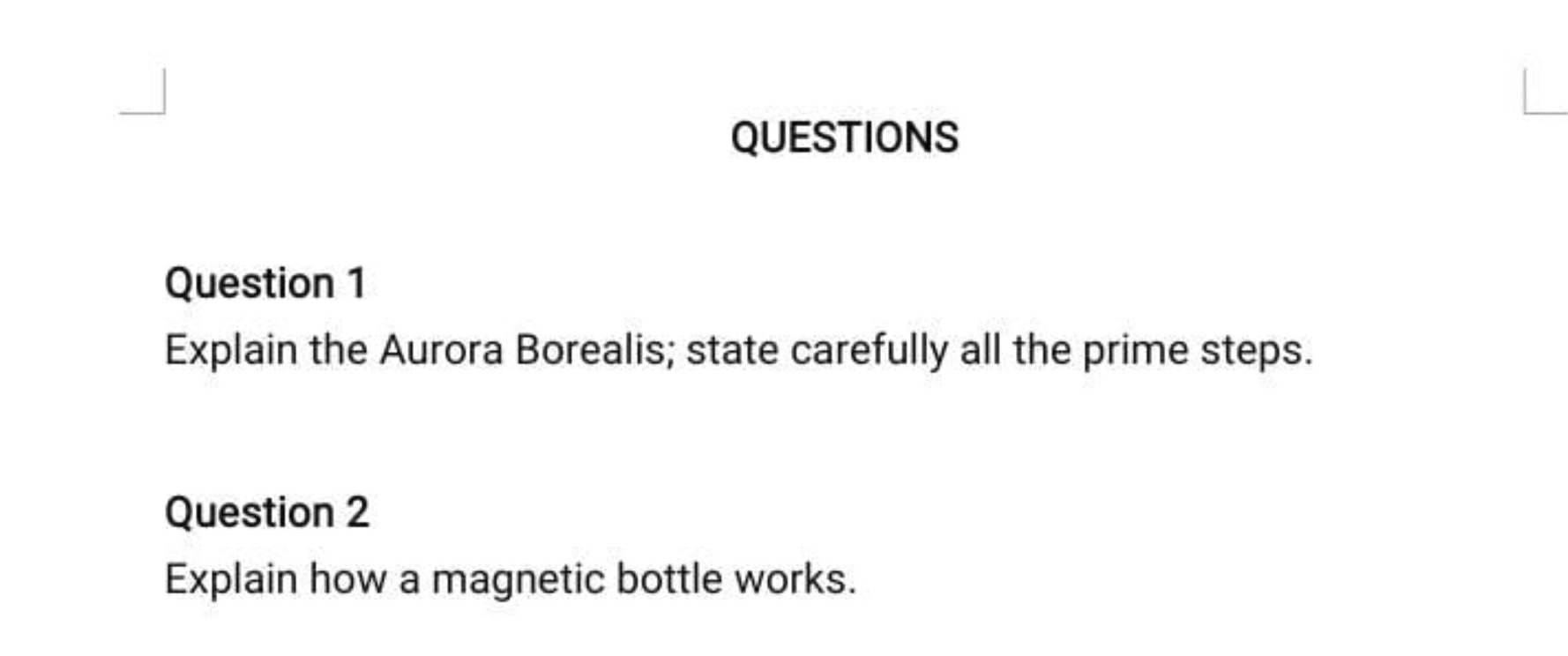 Solved QUESTIONS Question 1 Explain the Aurora Borealis; | Chegg.com