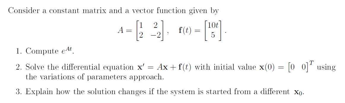 Solved Consider a constant matrix and a vector function | Chegg.com