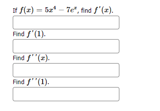 Solved f(x)=5x4−7ex | Chegg.com