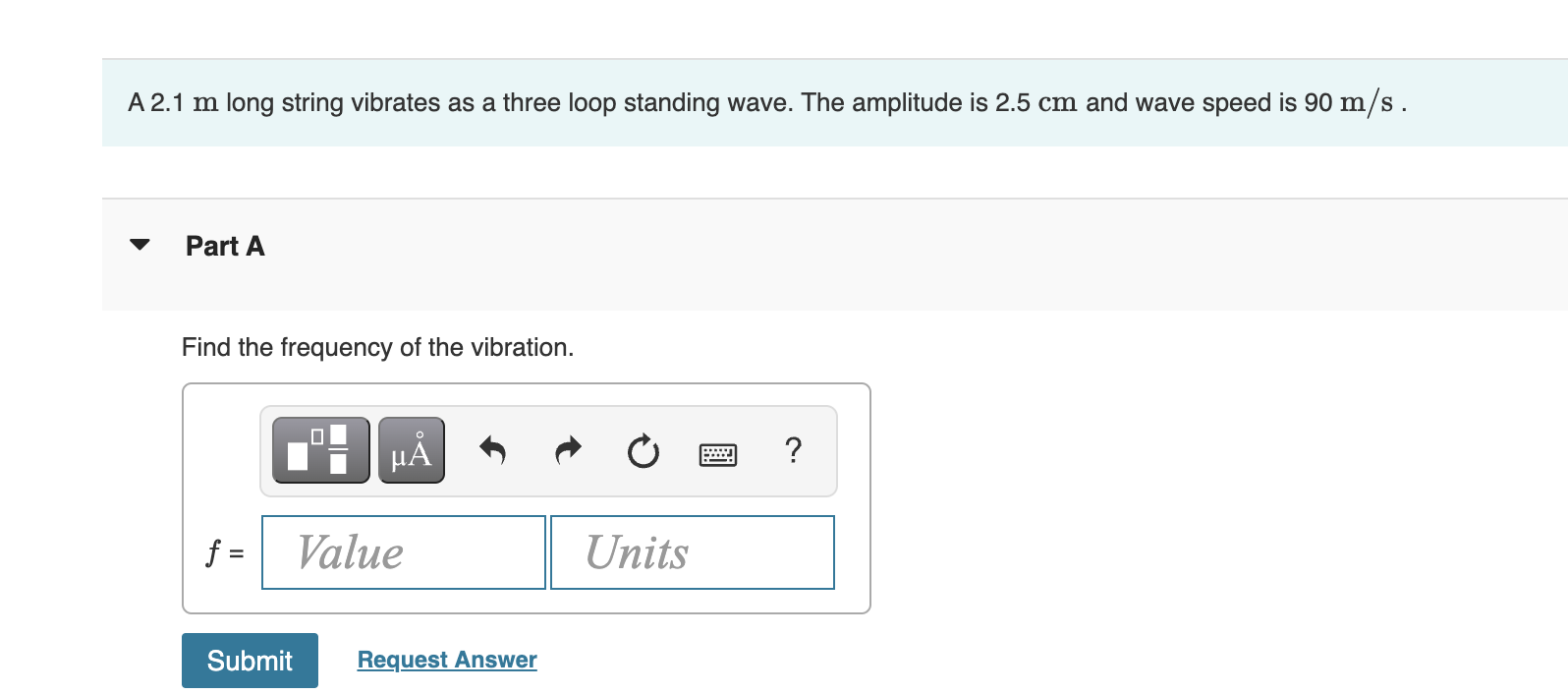 Solved A 2.1 m long string vibrates as a three loop standing | Chegg.com