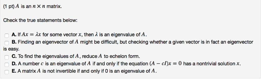 Solved (1 pt) A is an n X n matrix Check the true statements | Chegg.com