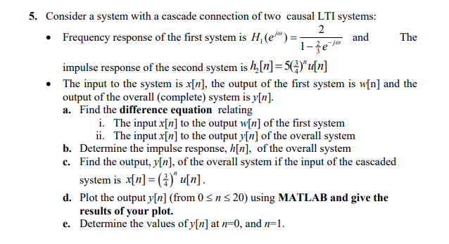 Solved 5. Consider a system with a cascade connection of two | Chegg.com