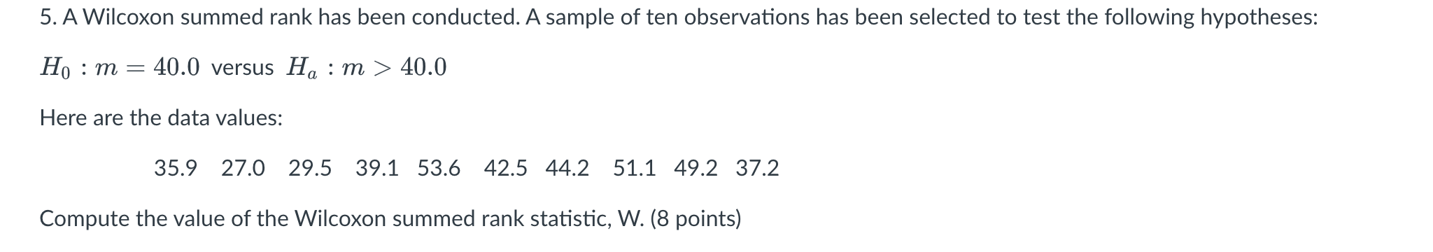 Solved 5. A Wilcoxon summed rank has been conducted. A | Chegg.com