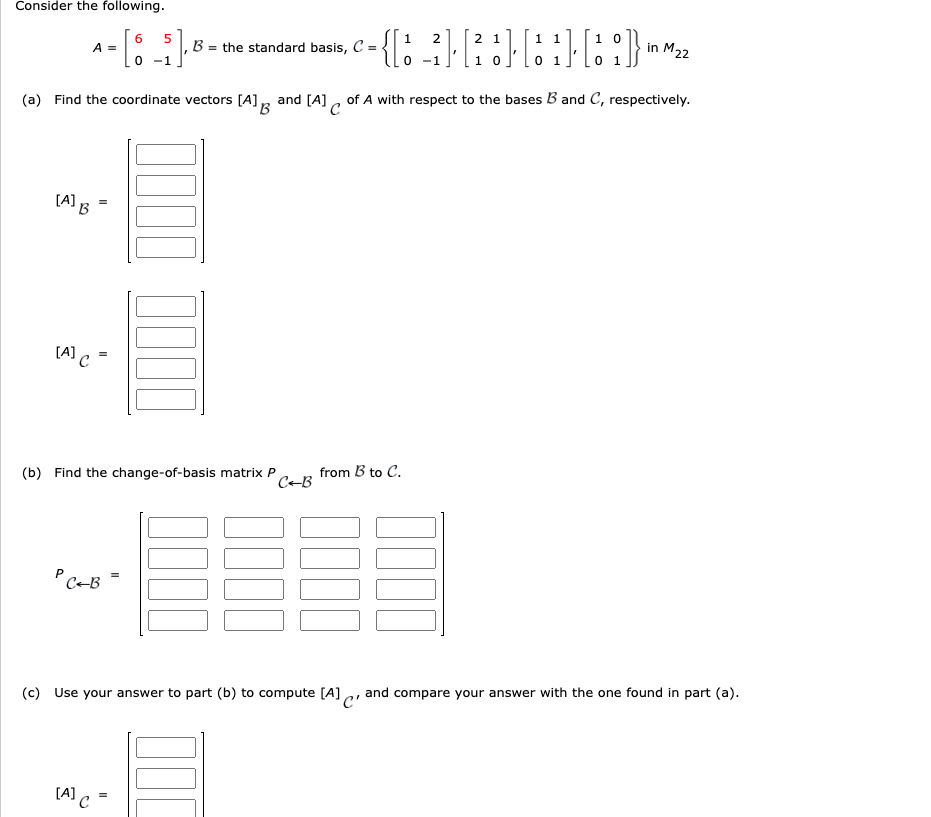 Solved Consider the following. A=[605−1],B= the standard | Chegg.com