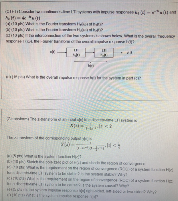 Solved (CTFT) Consider two continuous time LTI systems with | Chegg.com Solved (CTFT) Consider two continuous time LTI systems with | Chegg.com