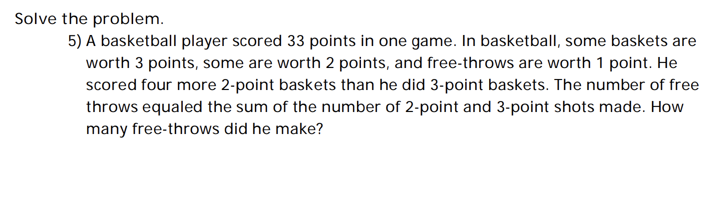 Solved Solve the problem. 5) A basketball player scored 33 | Chegg.com