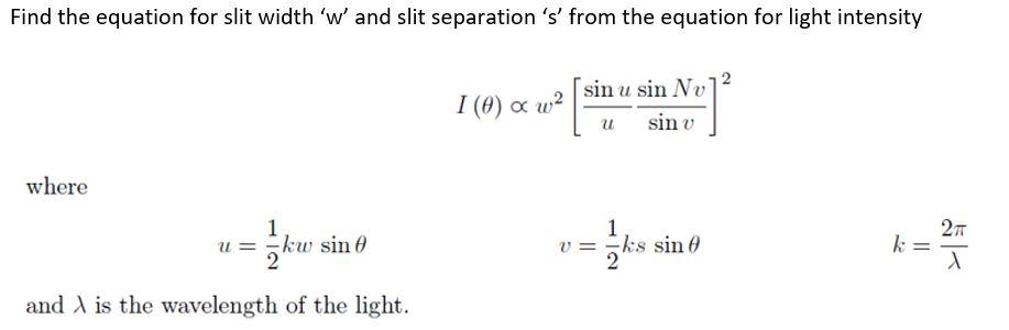 Solved Find the equation for slit width 'w' and slit | Chegg.com