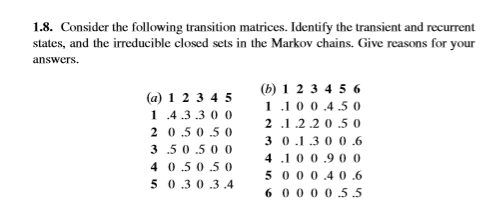 Solved 1.8. Consider the following transition matrices. | Chegg.com