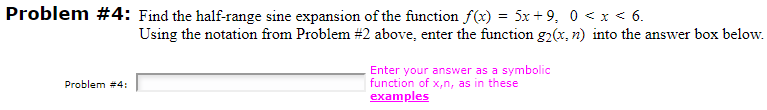 Solved Problem #4 : Find the half-range sine expansion of | Chegg.com
