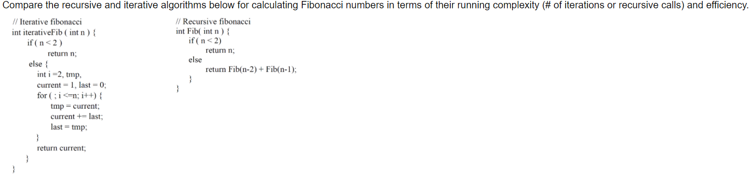 Solved Compare the recursive and iterative algorithms below | Chegg.com