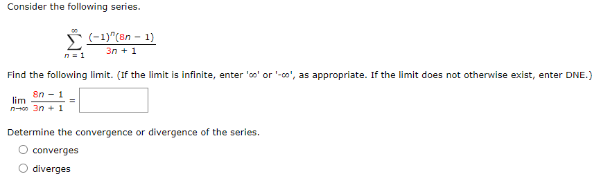 Solved Consider the following series. ∑n=1∞3n+1(−1)n(8n−1) | Chegg.com