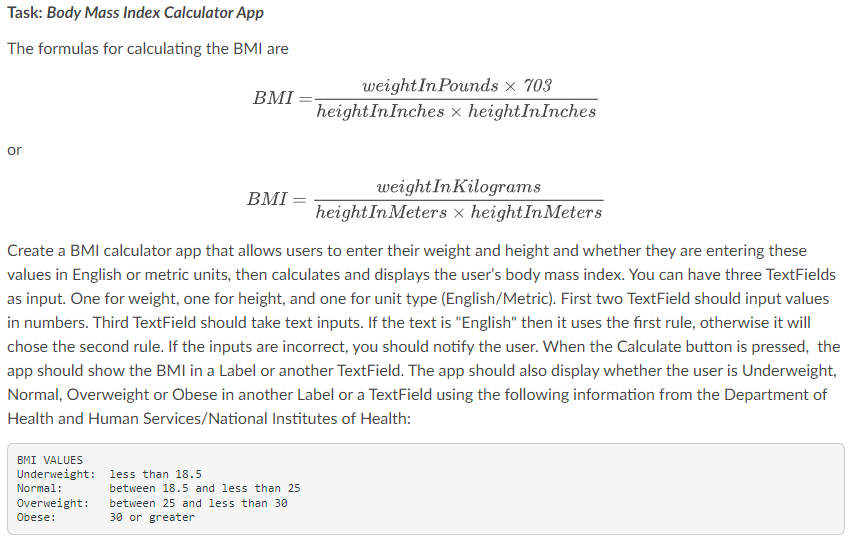 Solved Task: Body Mass Index Calculator App The formulas for | Chegg.com