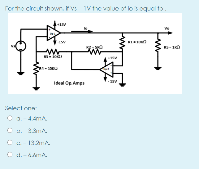 Solved For the circuit shown, if Vs = 1V the value of lo is | Chegg.com