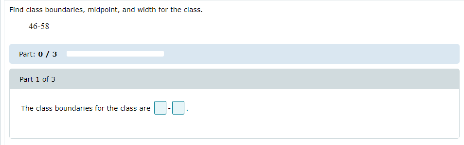 Solved Find Class Boundaries Midpoint And Width For The