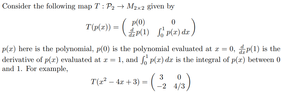 Solved Consider the following map T:P2→M2×2 given by | Chegg.com