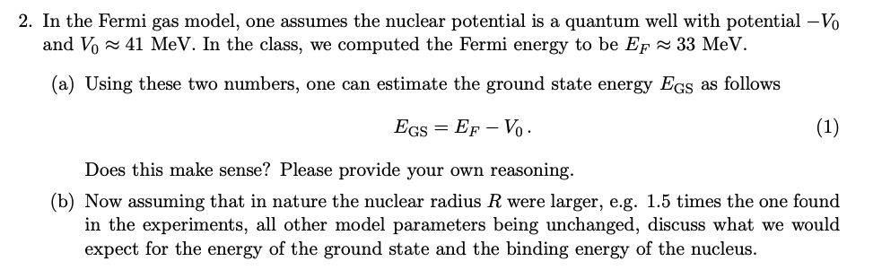Solved 2. In the Fermi gas model, one assumes the nuclear | Chegg.com