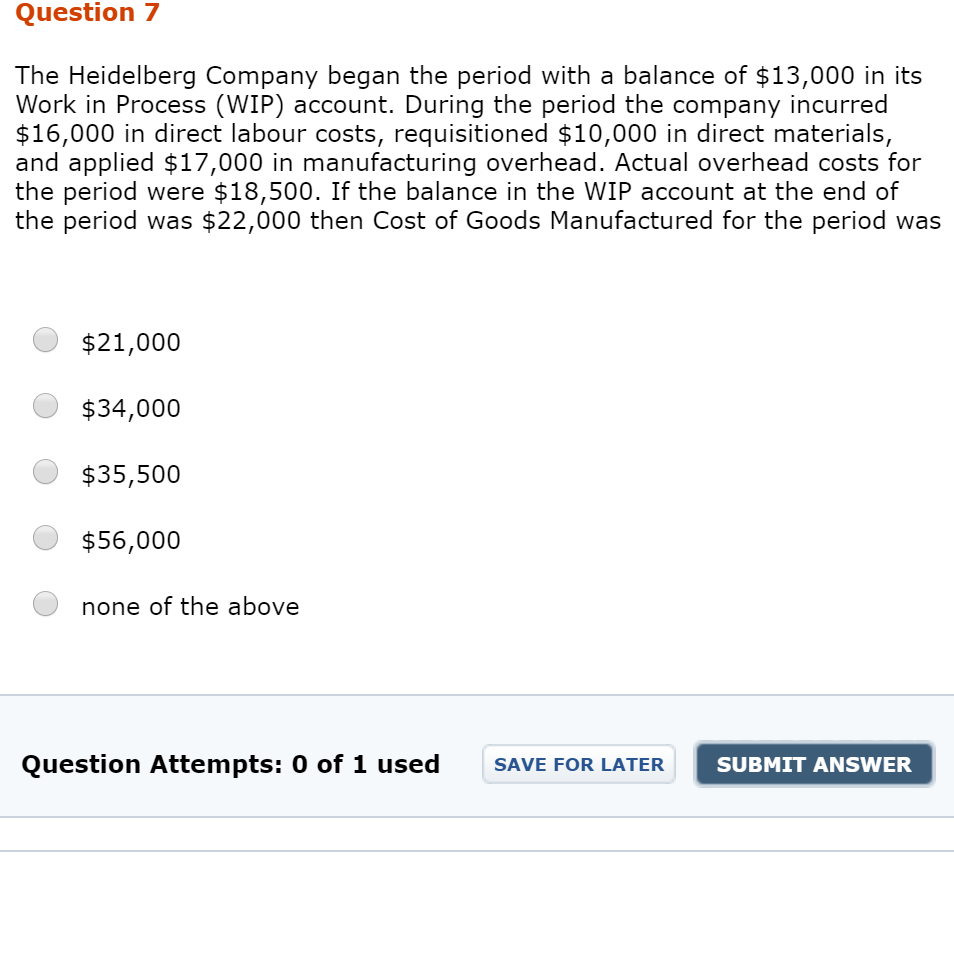 Solved Question 7 The Heidelberg Company began the period | Chegg.com