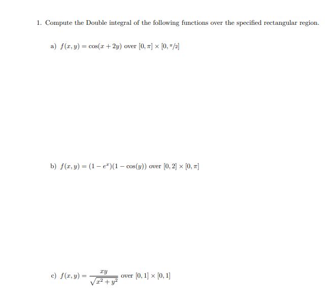 Solved Compute the Double integral of the following | Chegg.com