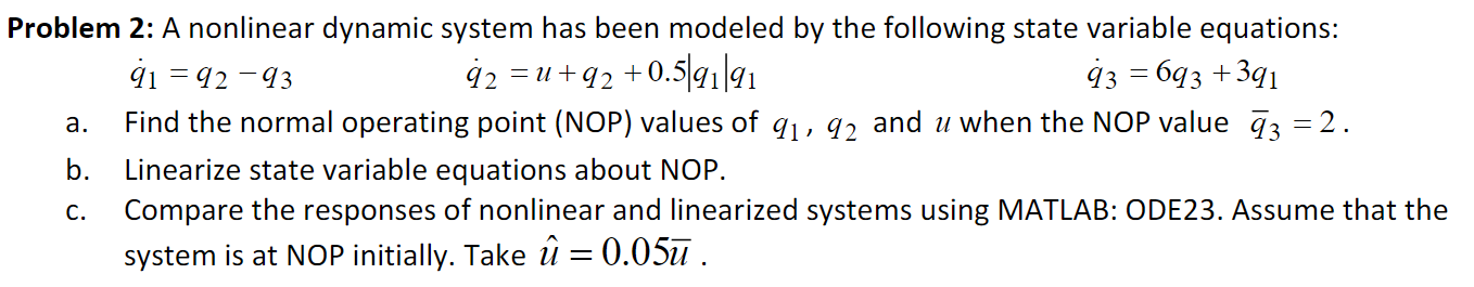 Solved a. Problem 2: A nonlinear dynamic system has been | Chegg.com