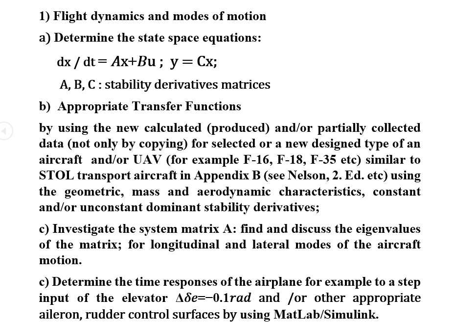 Solved 1) Flight dynamics and modes of motion a) Determine | Chegg.com