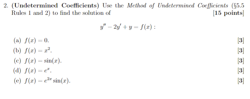 Solved 2. (Undetermined Coefficients) Use the Method of | Chegg.com