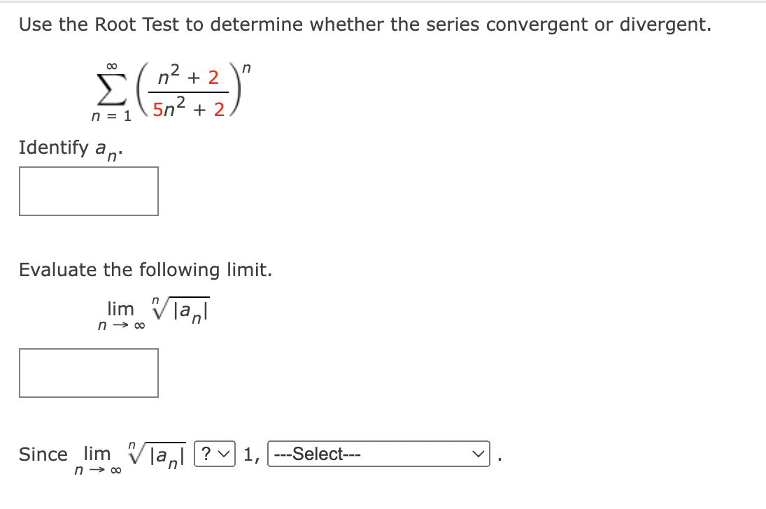 Solved Use the Root Test to determine whether the series | Chegg.com