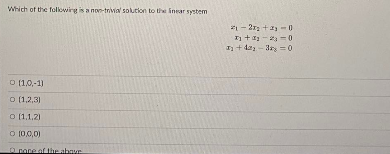 Solved Which of the following is a non-trivial solution to | Chegg.com