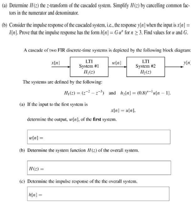 Solved (a) ﻿Determine H(z) ﻿the z-transform of the cascaded | Chegg.com