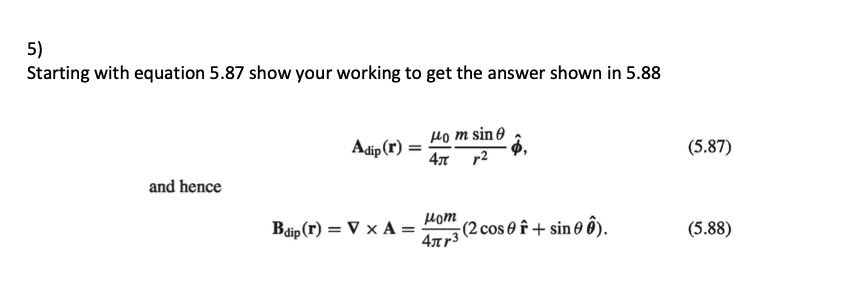 Solved 5) Starting with equation 5.87 show your working to | Chegg.com