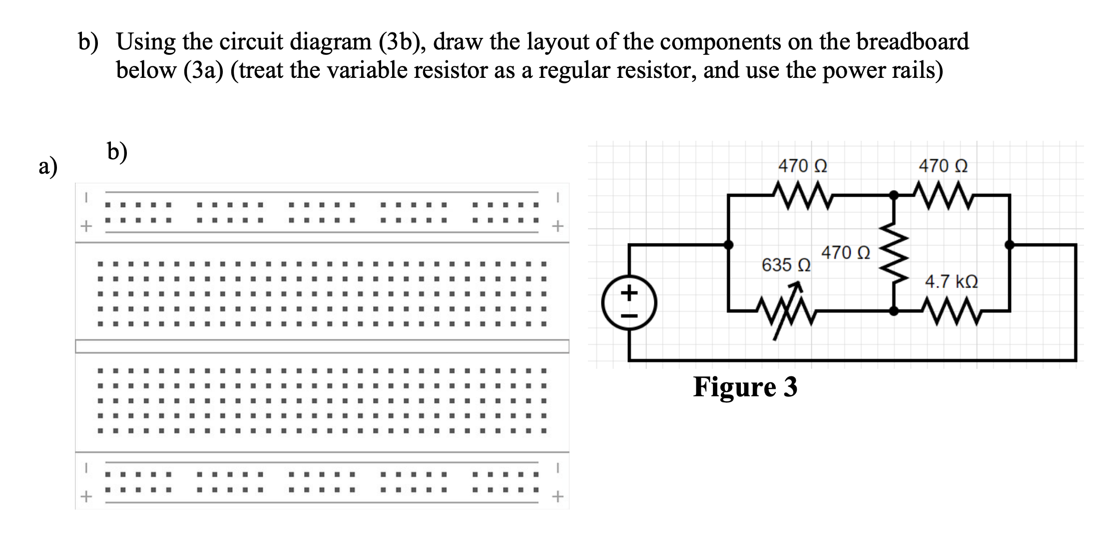 Solved Using the circuit diagram (3b), draw the layout of | Chegg.com