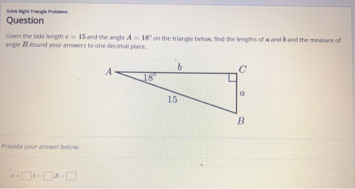 Solved Solve Right Triangle Problems Question Given the side | Chegg.com