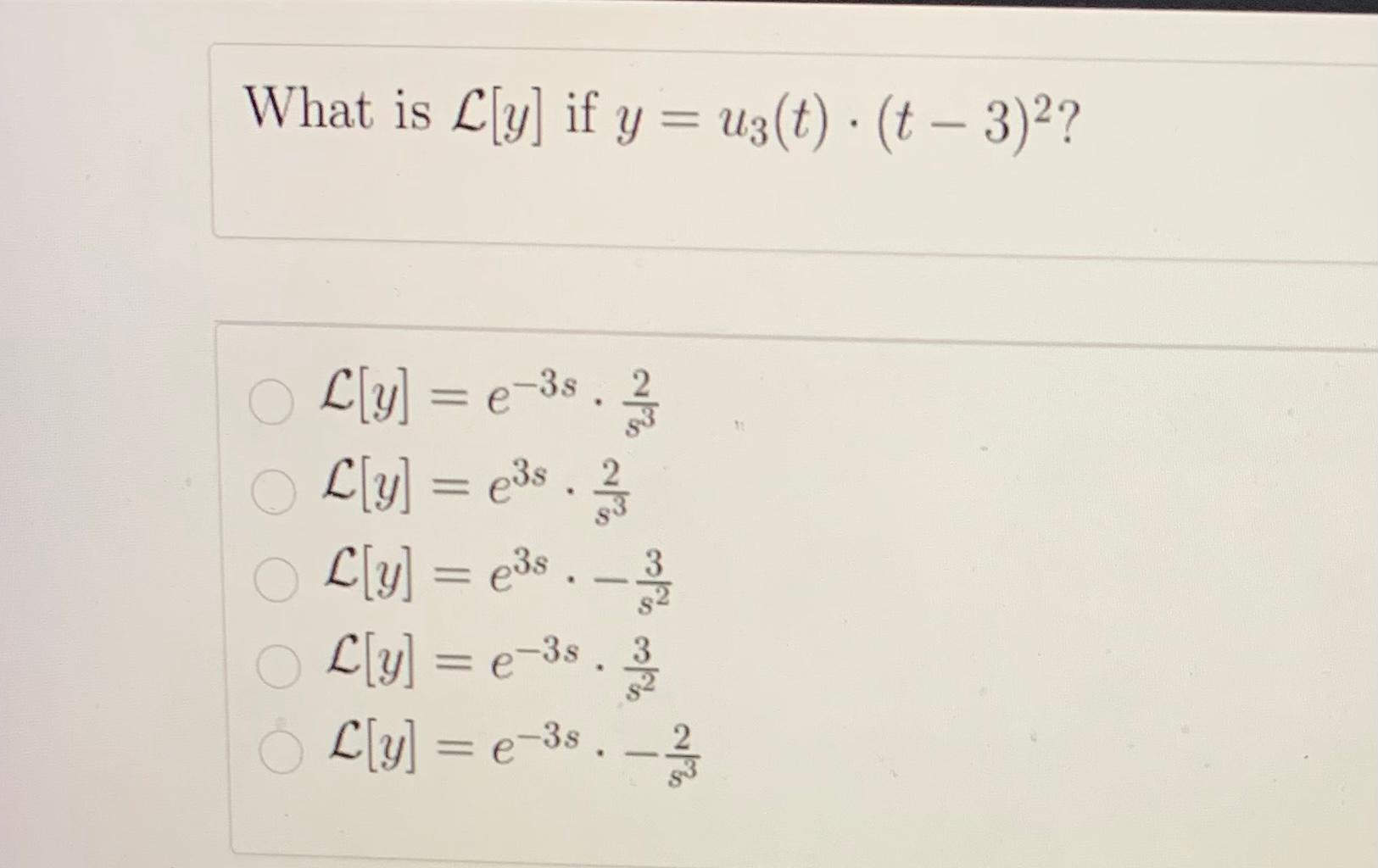 Solved L[y]L[y]L[y]L[y]L[y]=e−3s⋅s32=e3s⋅s32=e3s⋅−s23=e−3s⋅s | Chegg.com