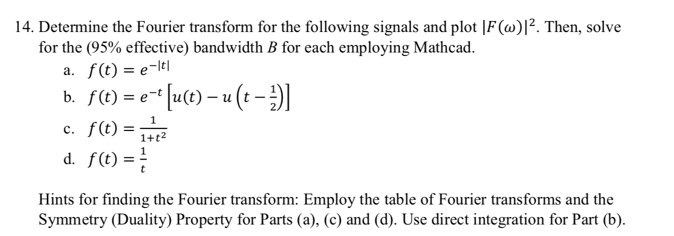 Solved 14. Determine the Fourier transform for the following | Chegg.com